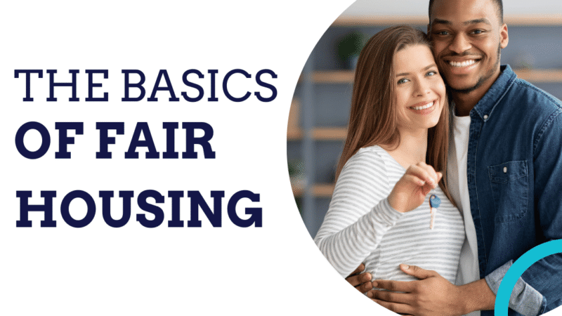 The Basics Of Fair Housing - The Fair Housing Institute